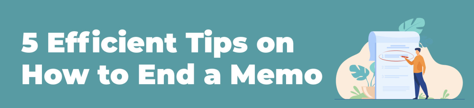 5 Efficient Tips on How to End a Memo